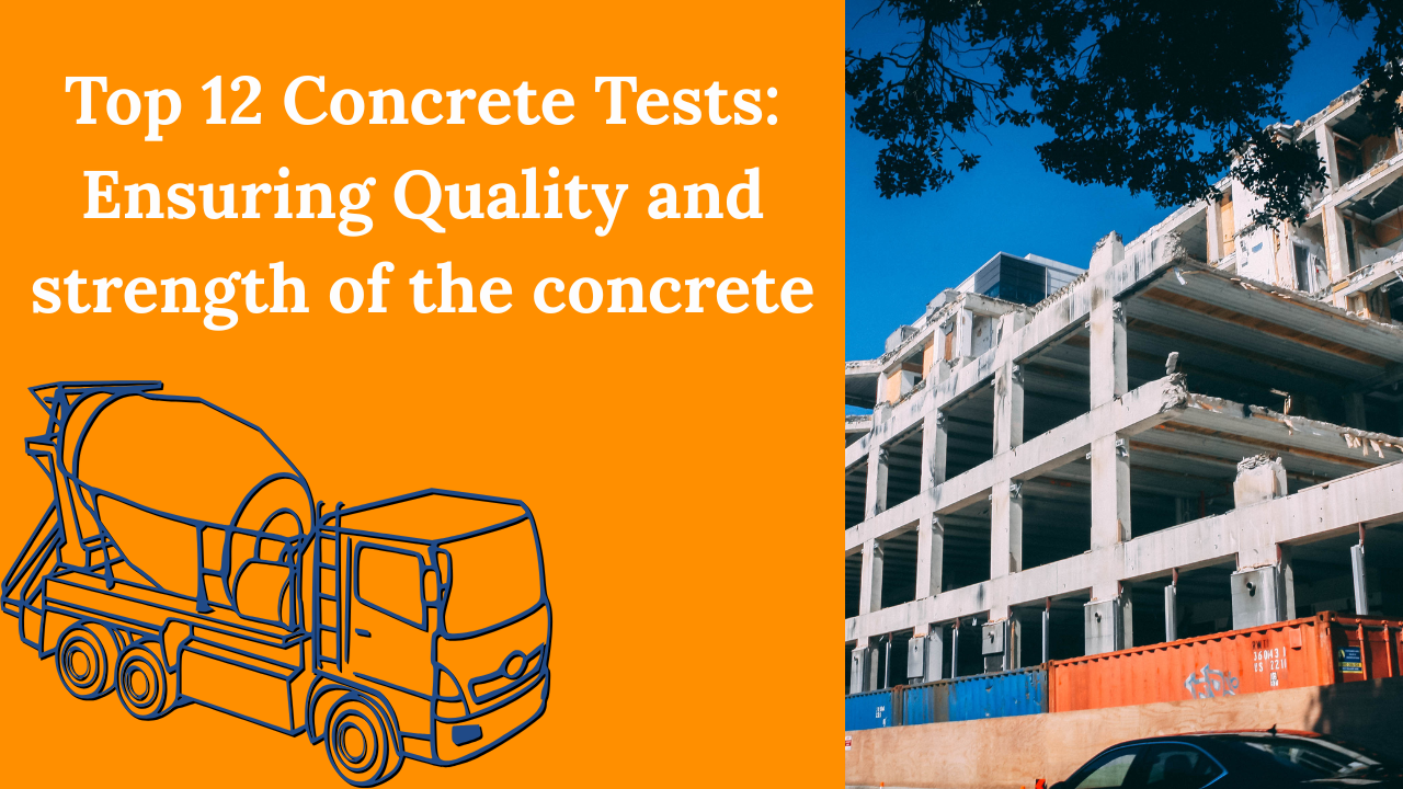 Top 12 Concrete Tests: Ensuring Quality and strength of the concrete ...